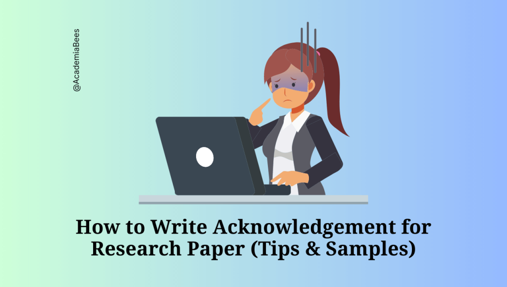 How to Write Acknowledgement for Research Paper (5 Samples)