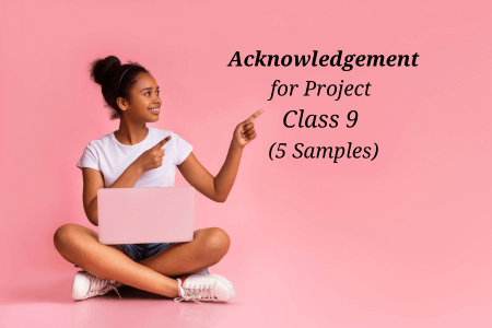 Acknowledgement for Project Class 9 (5 Samples)