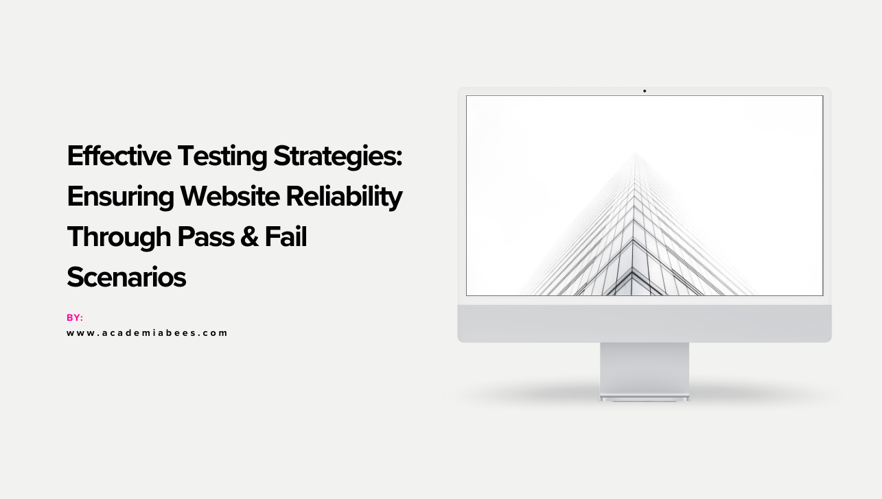 Ensuring Website Reliability Through Pass and Fail Scenarios