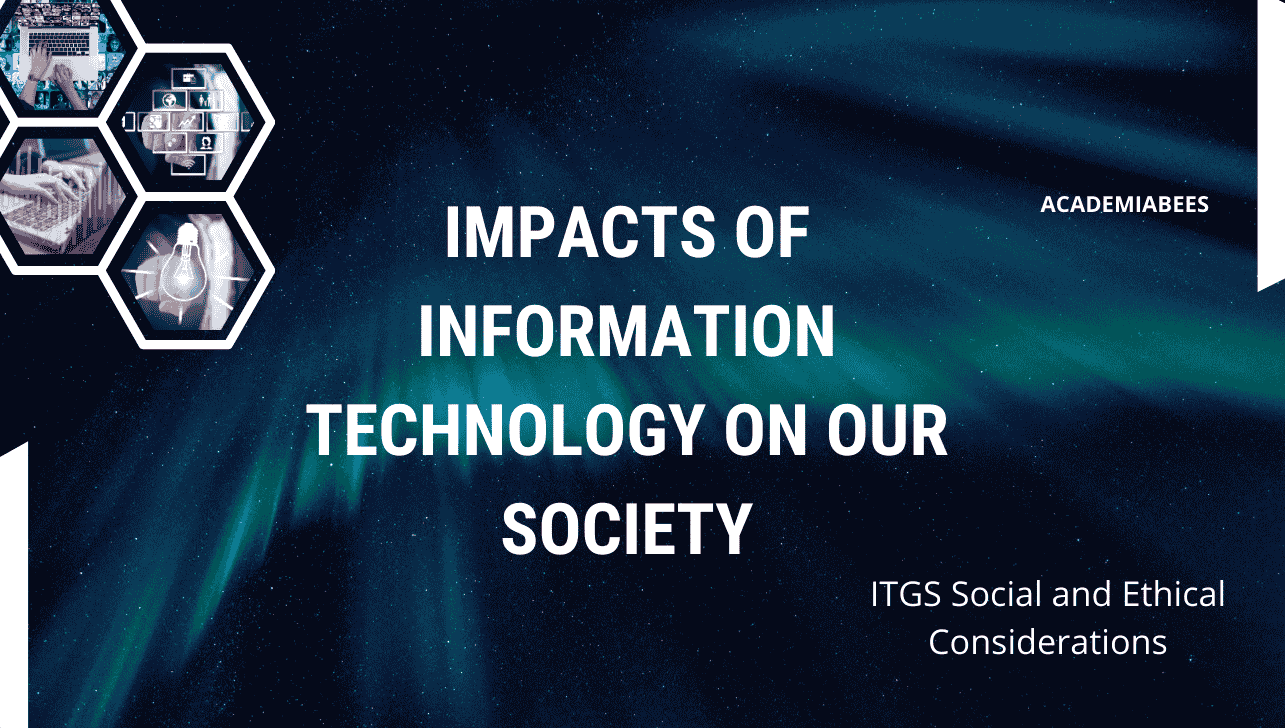 Impacts of Information Technology on our Society