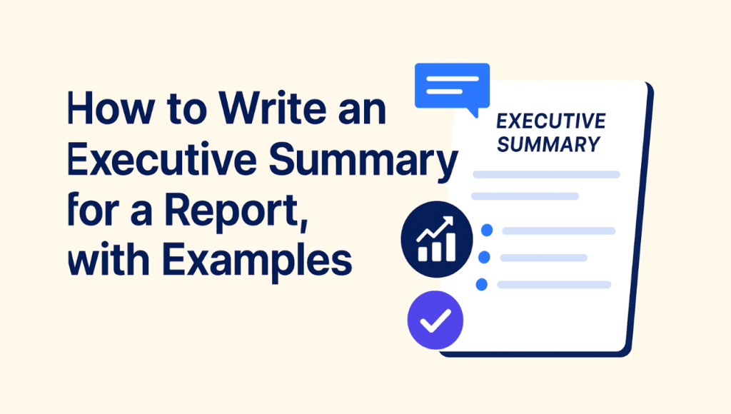How to Write an Executive Summary for a Report, with Examples
